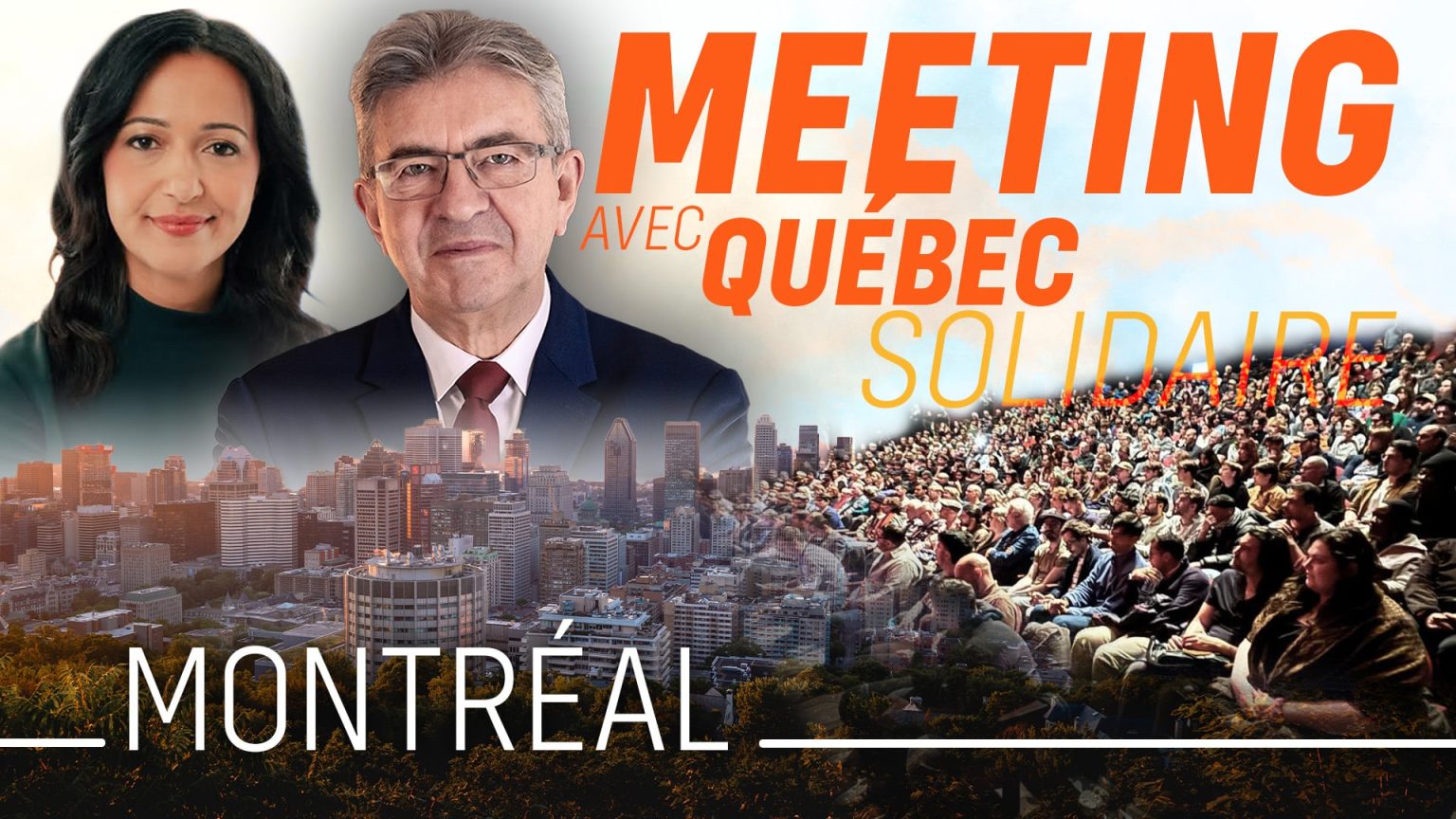 Meeting avec Jean-Luc Mélenchon et Ruba Ghazal à Montréal